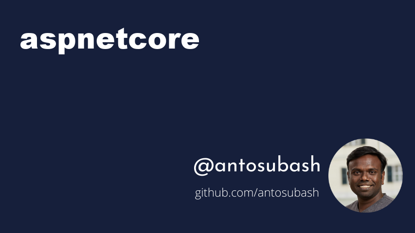 aspnetcore | Anto Subash